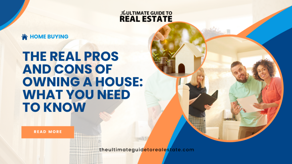 The Real Pros and Cons of Owning a House: What You Need to Know - The ...